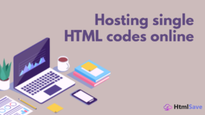Hosting single HTML codes online – HTML Save Blog